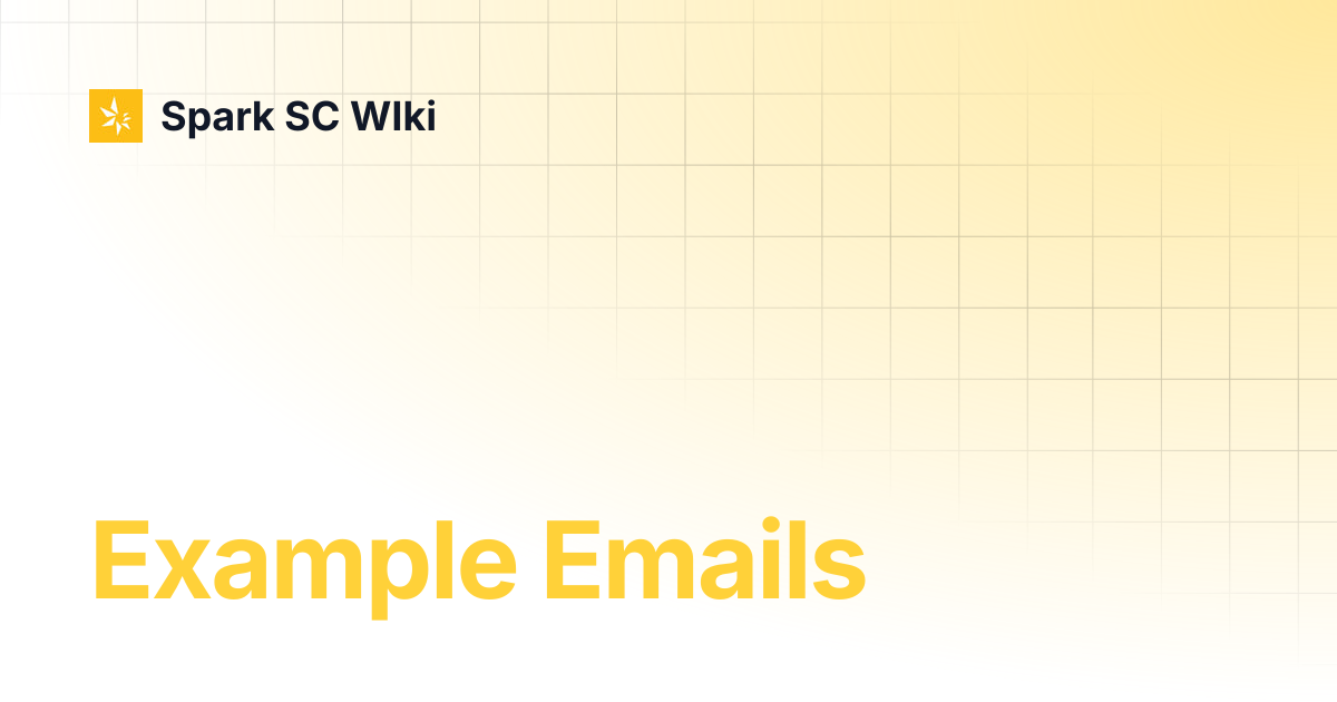 Example Emails | Spark SC WIki